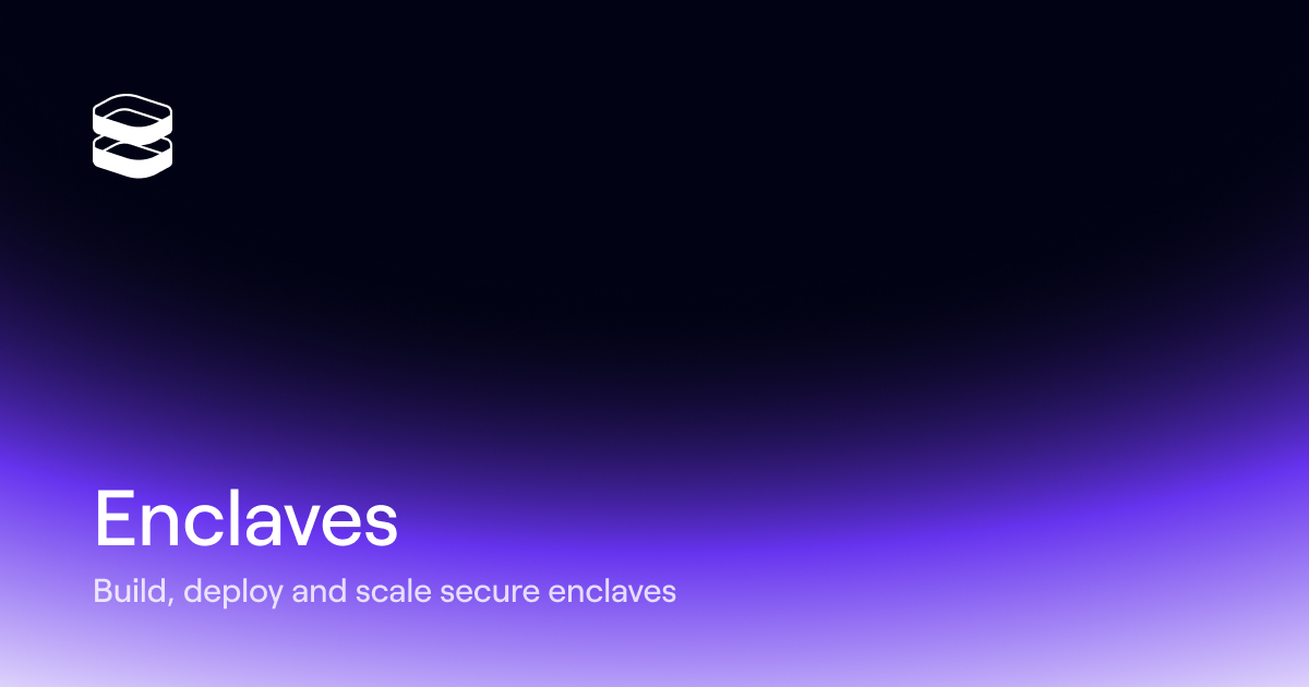 Enclaves — Evervault